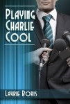 Playing Charlie Cool – Laurie Boris